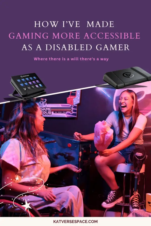 How I’ve Made Gaming More Accessible as a Disabled Gamer - Katverse Space